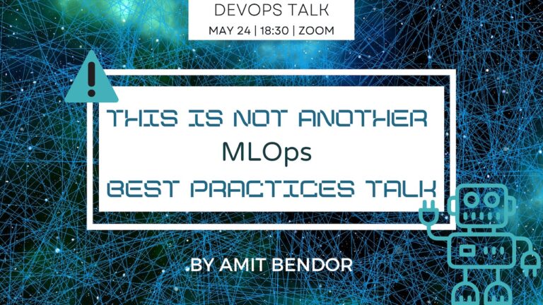 10th DevOps Talk: This is not another MLOps best practices talk | DevOps.lv